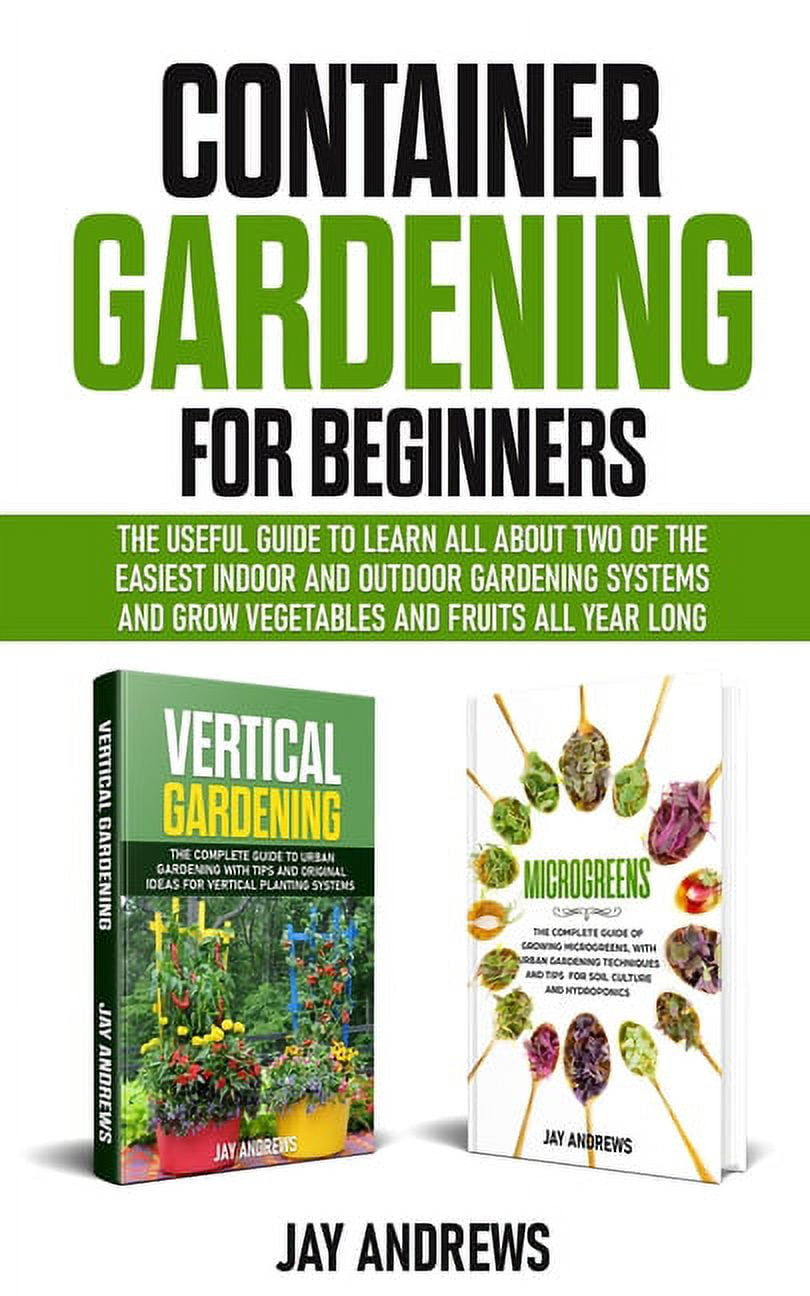 Container Gardening for Beginners : The Useful Guide to Learn all About ...