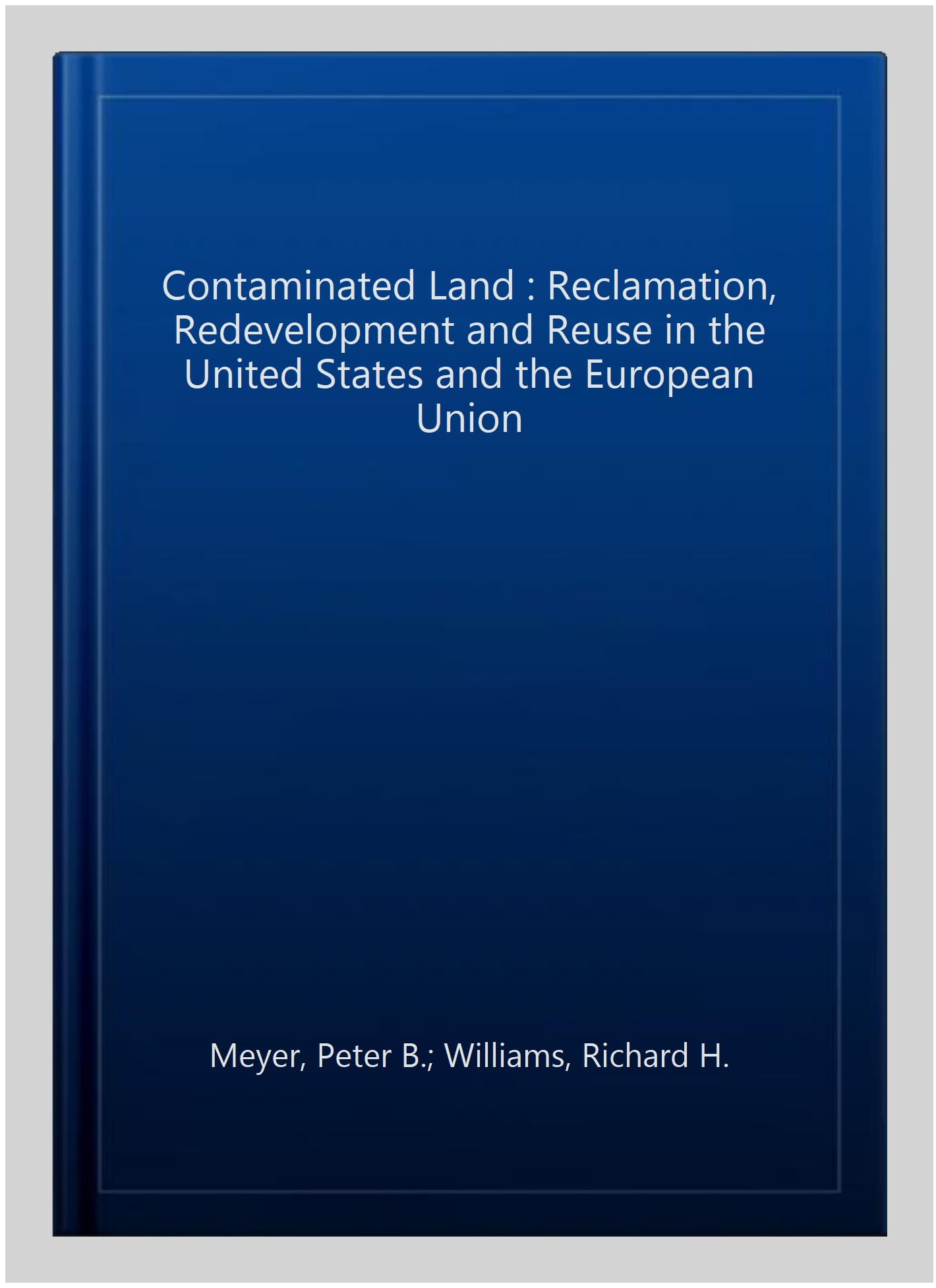 Contaminated Land : Reclamation, Redevelopment and Reuse in the United ...