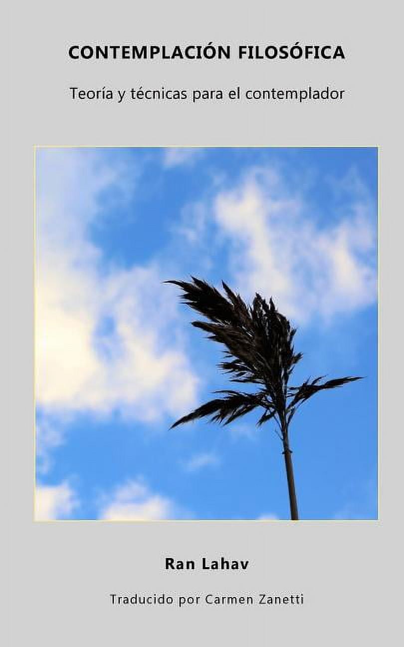 Contemplación Filosófica: Teoría y técnicas para el contemplador (Other ...