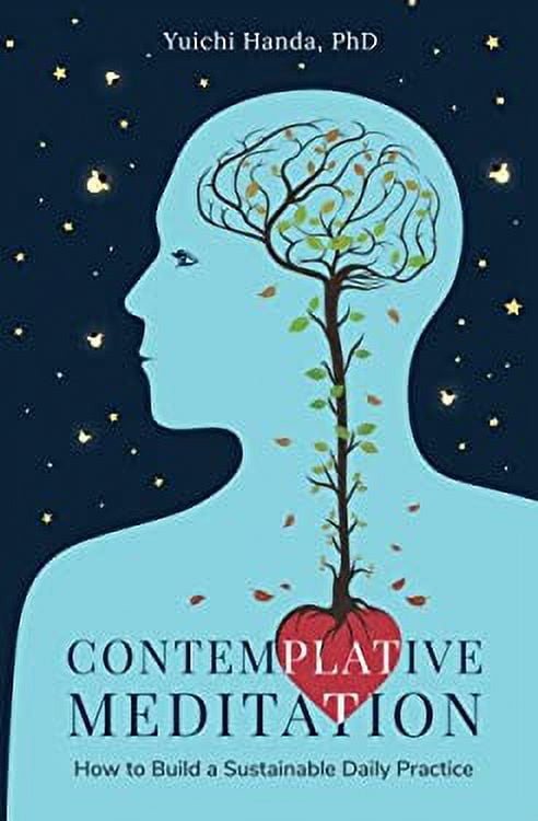 Pre-Owned Contemplative Meditation : How to Build a Sustainable Daily ...