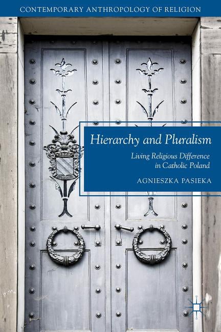 Contemporary Anthropology of Religion Hierarchy and Pluralism: Living ...