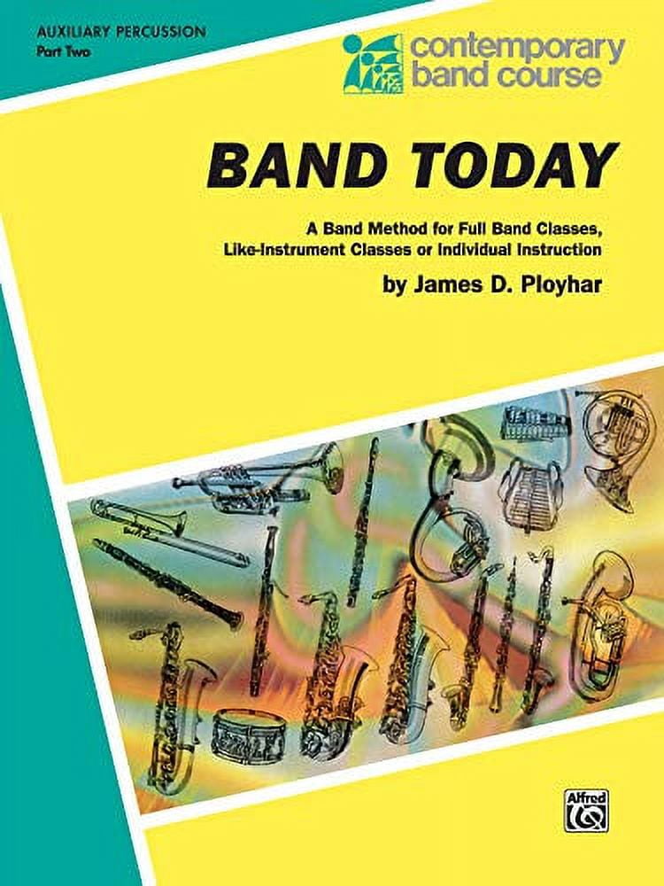 Contemporary Band Course: Band Today, Part 2 : Auxiliary Percussion ...