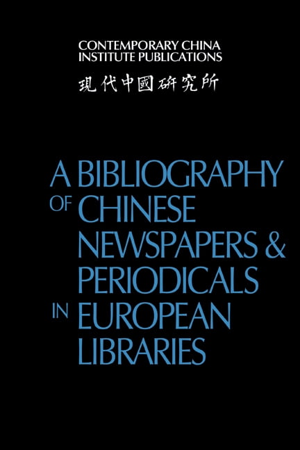 Contemporary China Institute Publication A Bibliography of Chinese ...