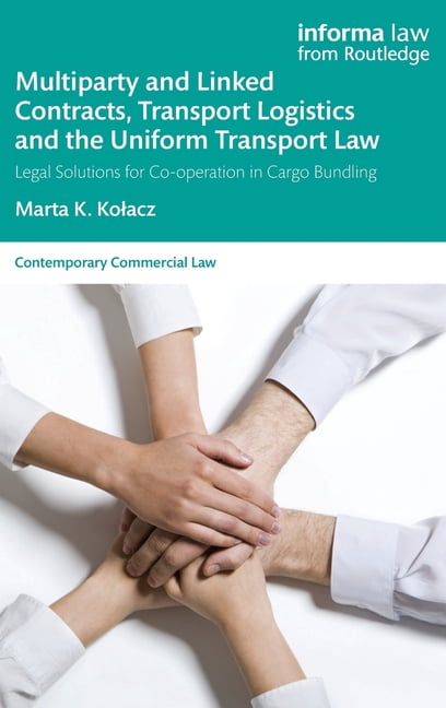 Contemporary Commercial Law Multiparty and Linked Contracts, Transport ...