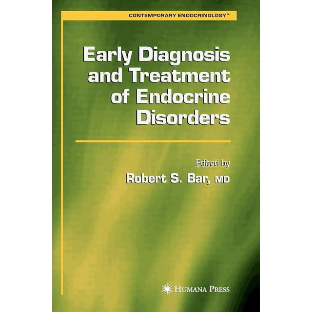 Contemporary Endocrinology: Early Diagnosis and Treatment of Endocrine ...