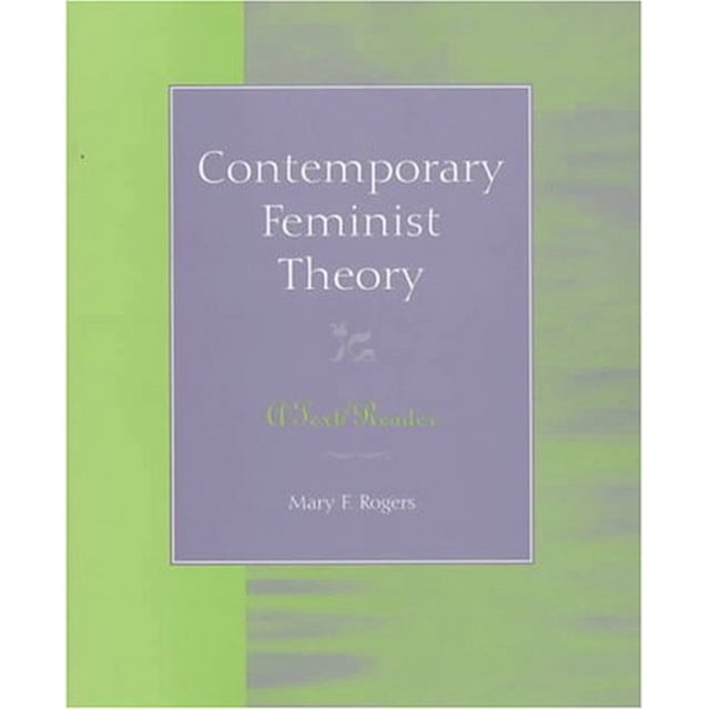 Pre-Owned Contemporary Feminist Theory: A Text / Reader (Paperback ...