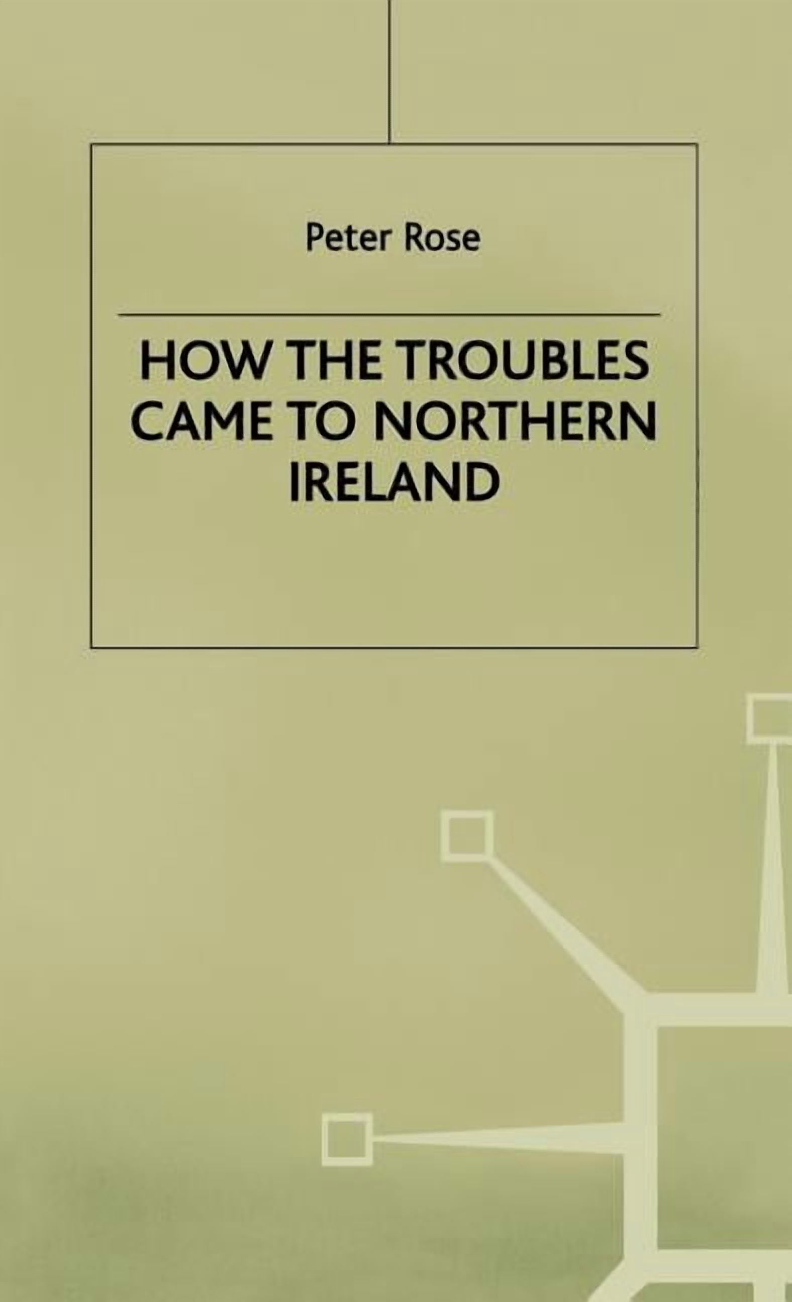 Contemporary History in Context How the Troubles Came to Northern ...
