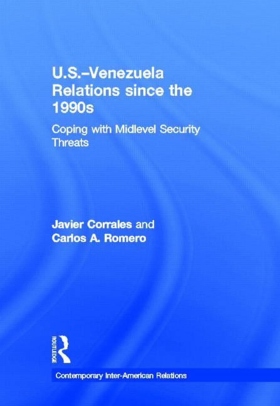 Contemporary Inter-American Relations U.S.-Venezuela Relations since ...
