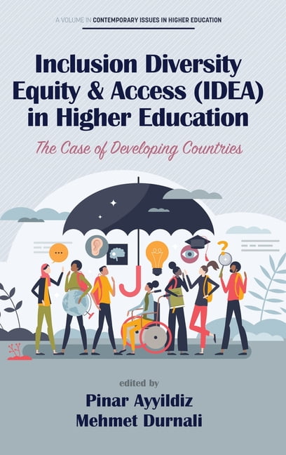 Contemporary Issues in Higher Education Inclusion Diversity Equity & Access (IDEA) in Higher ...