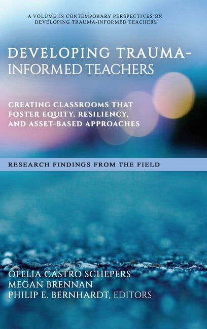 Contemporary Perspectives on Developing Trauma-Informed Teachers ...