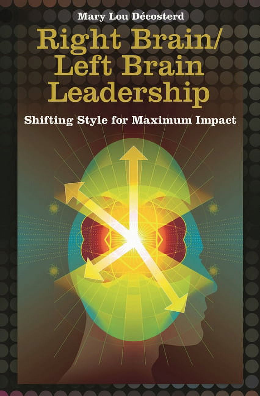 Contemporary Psychology Right Brain/Left Brain Leadership: Shifting ...
