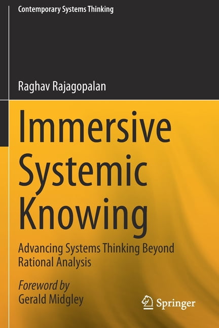 Contemporary Systems Thinking: Immersive Systemic Knowing: Advancing ...