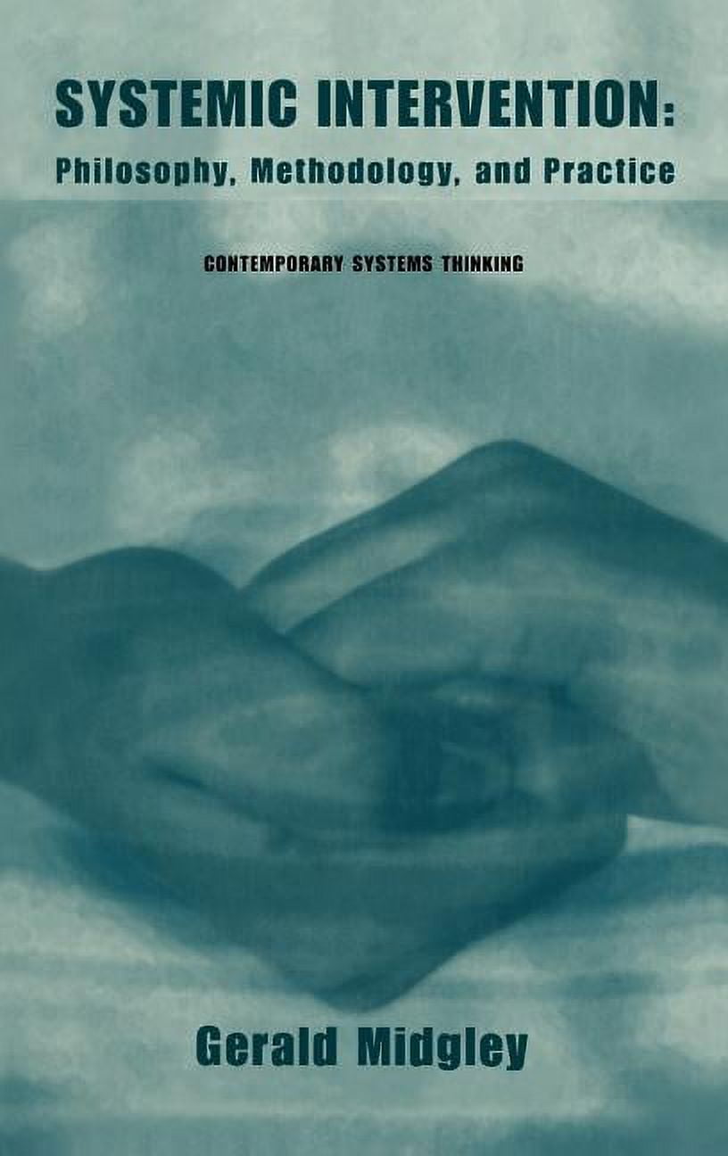 Contemporary Systems Thinking Systemic Intervention: Philosophy ...