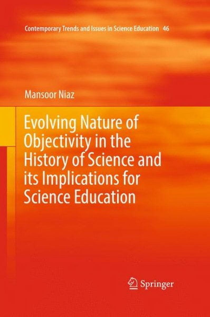 Contemporary Trends and Issues in Science Education: Evolving Nature of Objectivity in the ...
