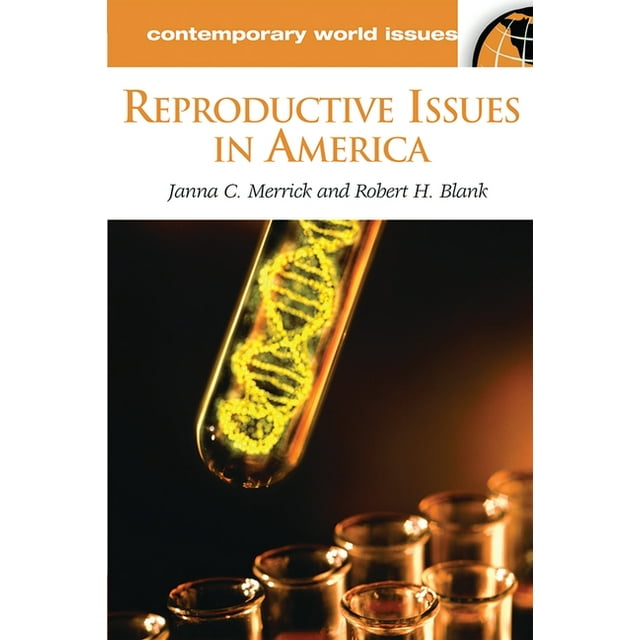 Contemporary World Issues (Hardcover): Reproductive Issues in America ...