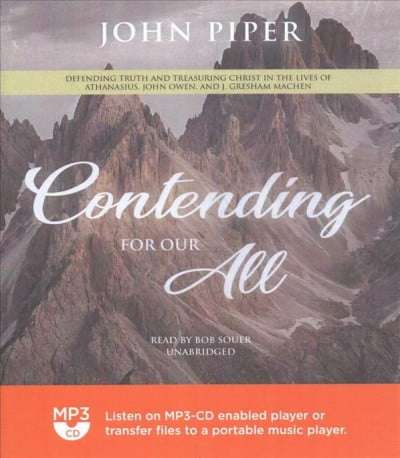 Pre-Owned Contending for Our All : Defending Truth and Treasuring ...
