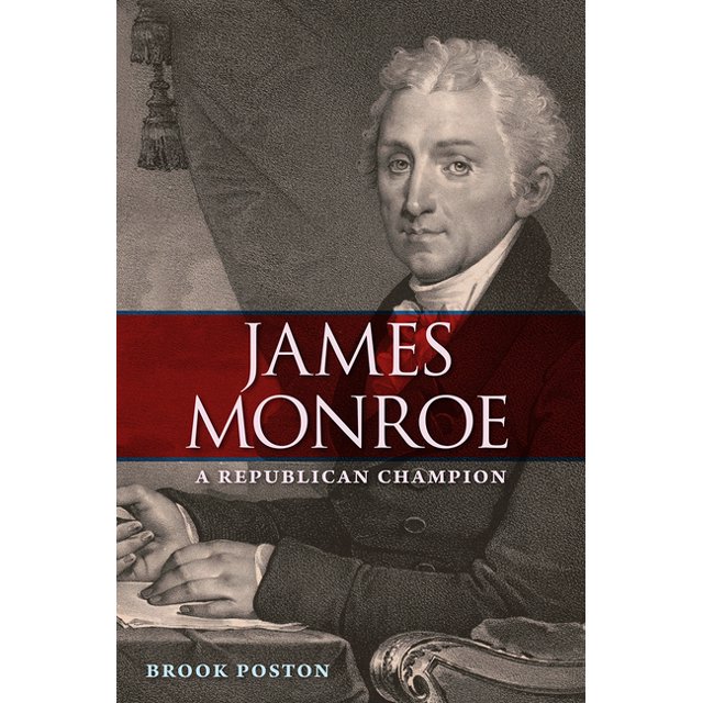 Contested Boundaries James Monroe: A Republican Champion, (Hardcover ...
