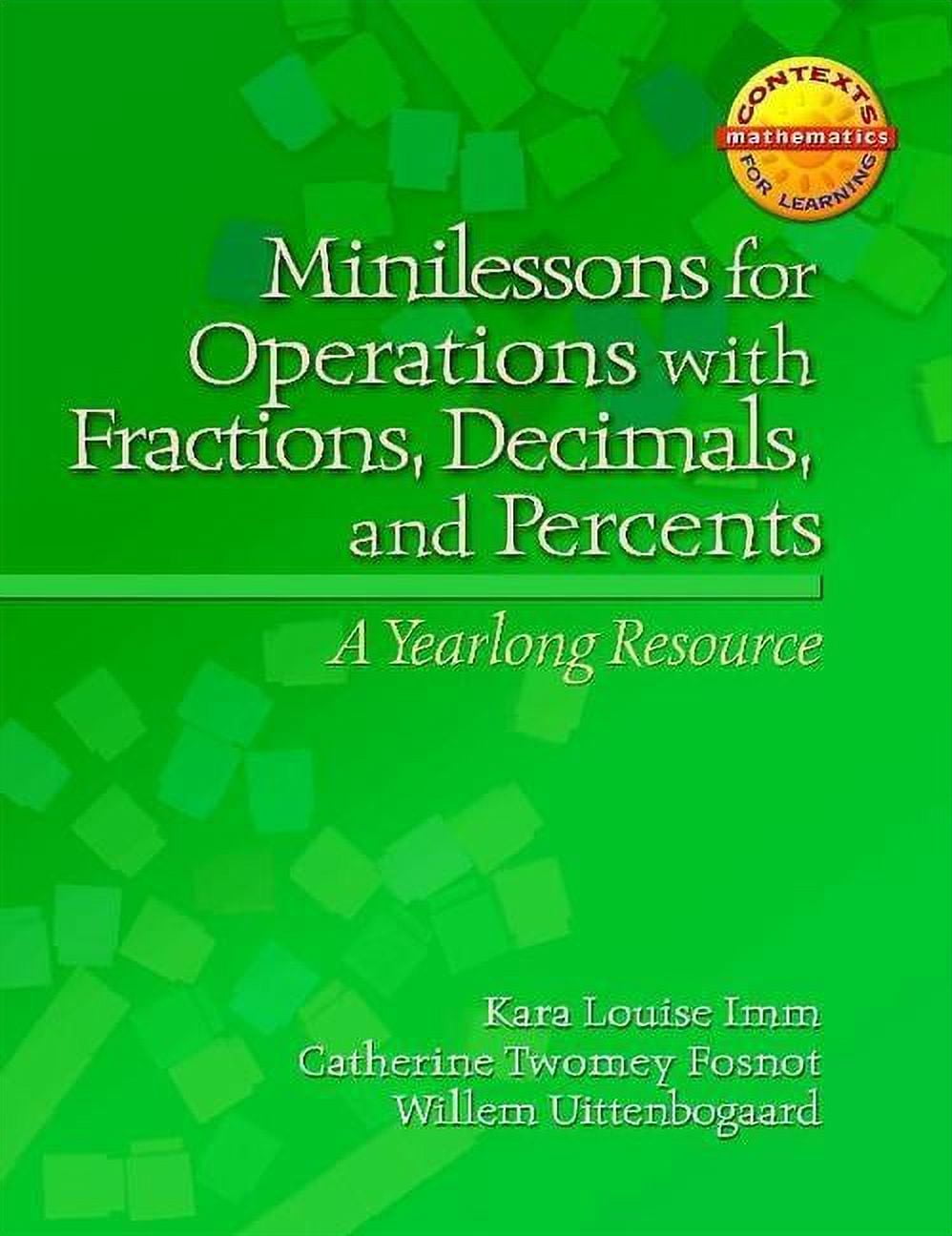 Context for Learning Math: Minilessons for Operations with Fractions ...