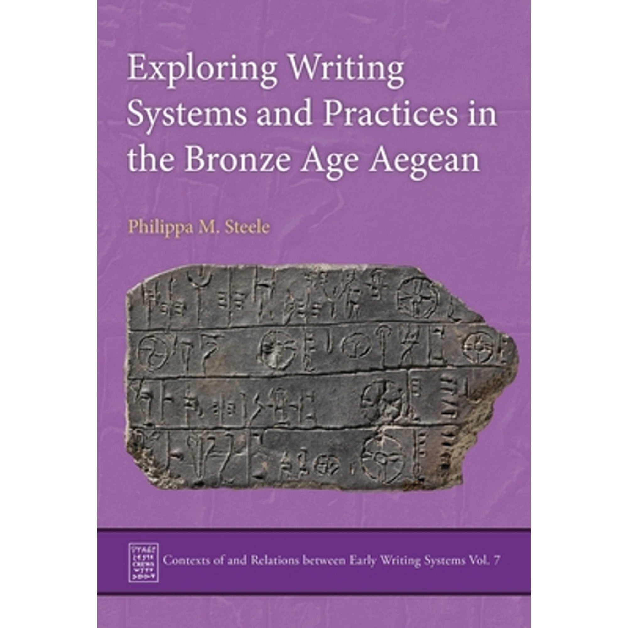 Pre-Owned Contexts of and Relations Between Early Writing Systems (Cre ...