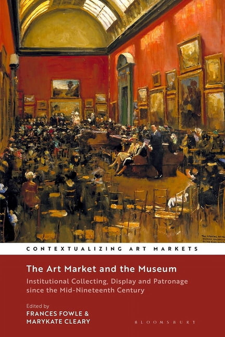 Contextualizing Art Markets The Art Market and the Museum ...