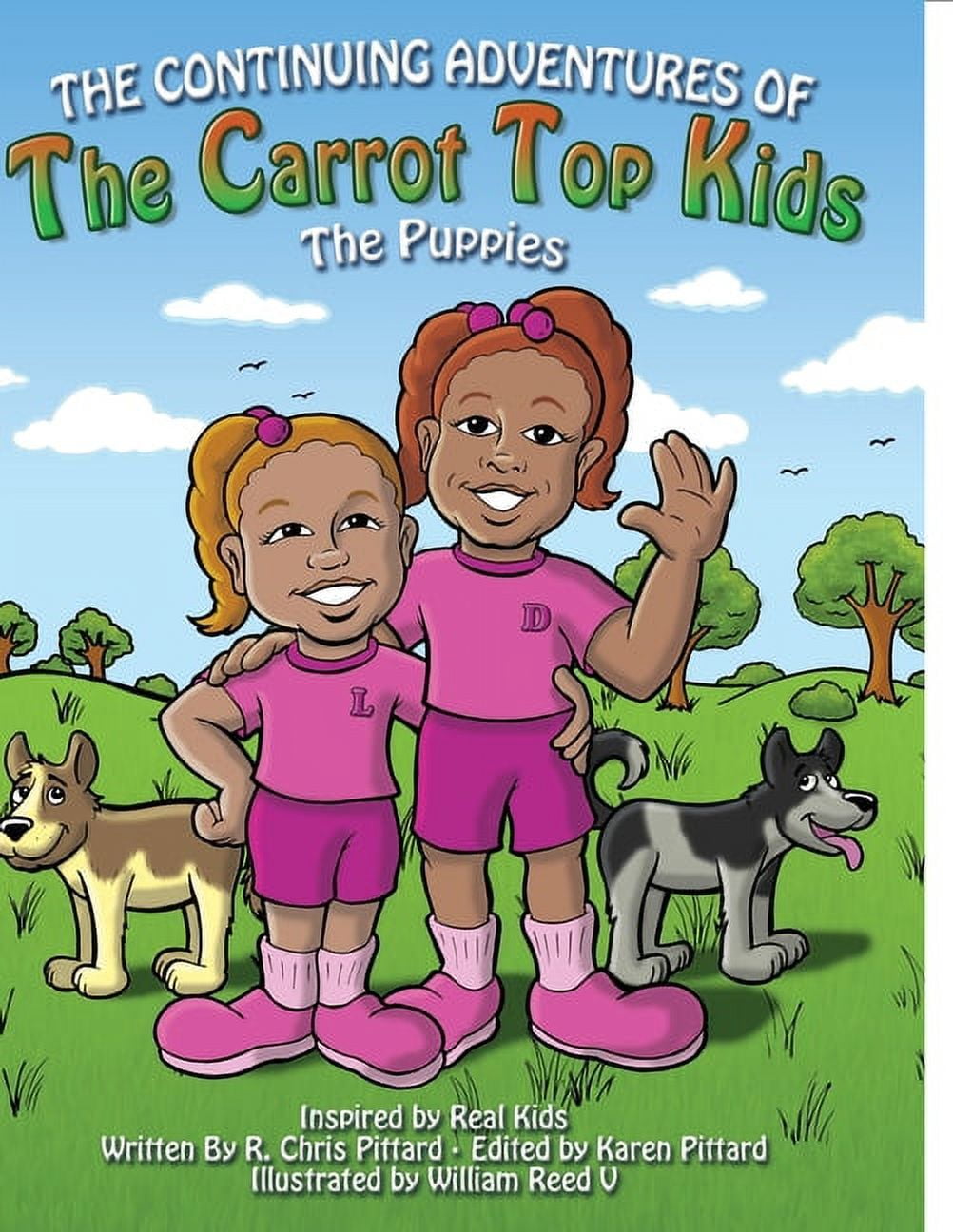 Continuing Adventures of the Carrot Top Kids: Continuing Adventures of ...