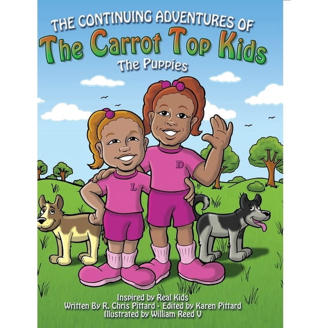 Continuing Adventures of the Carrot Top Kids: Continuing Adventures of ...