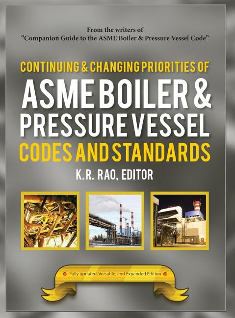 Continuing and Changing Priorities of Asme Boiler & Pressure Vessel ...