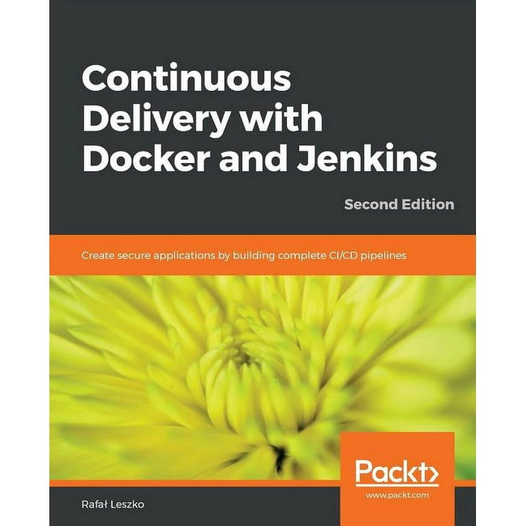 Continuous Delivery With Docker And Jenkins: Create Secure, 59% OFF