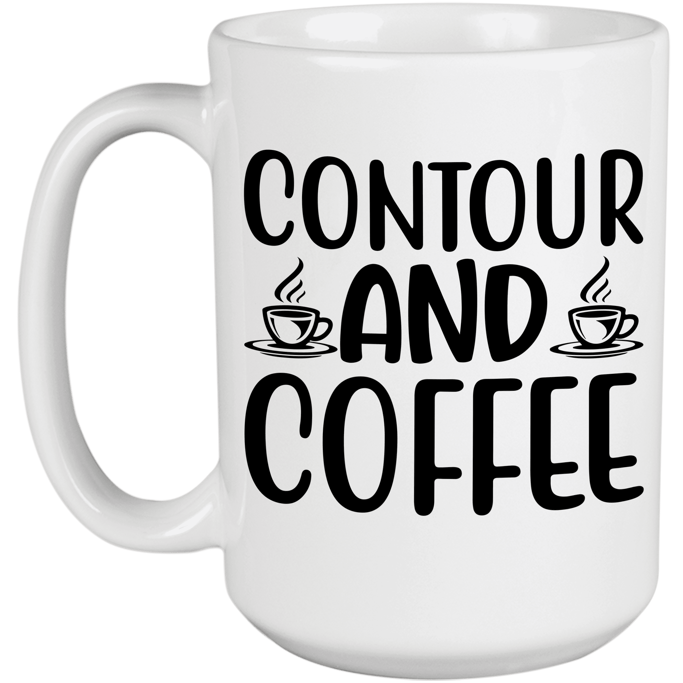 Contour and Coffee with Cups Design - Beauty Themed Merch for Makeup ...