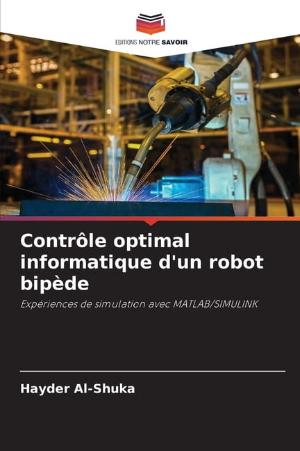 Contrôle optimal informatique d'un robot bipède, (Paperback) - Walmart.com