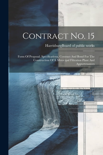 Contract No. 15: Form Of Proposal, Specifications, Contract And Bond ...