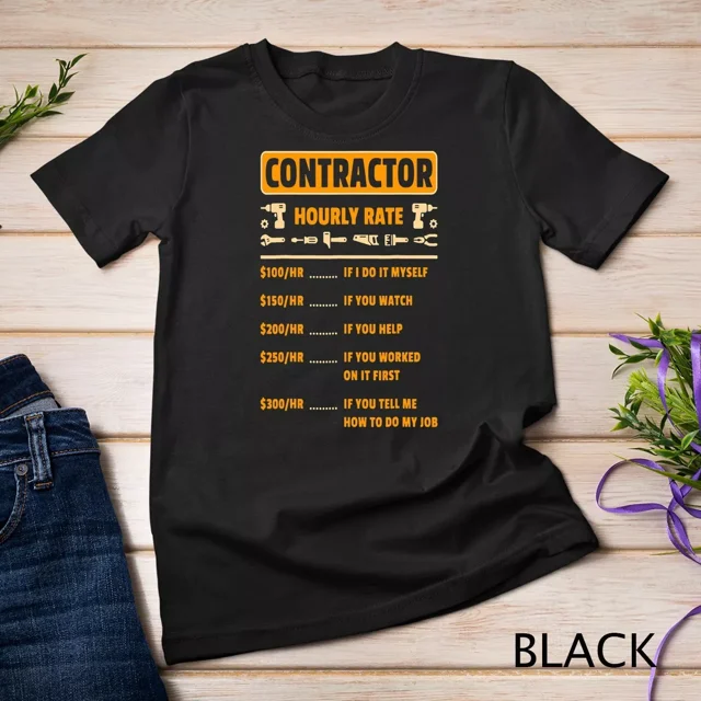 Contractor Hourly Rate Price Chart Labor Funny Gift Handyman Unisex T ...