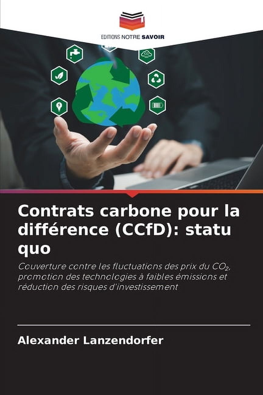 Contrats carbone pour la diffÃ©rence (CCfD): statu quo, (Paperback) - Walmart.com