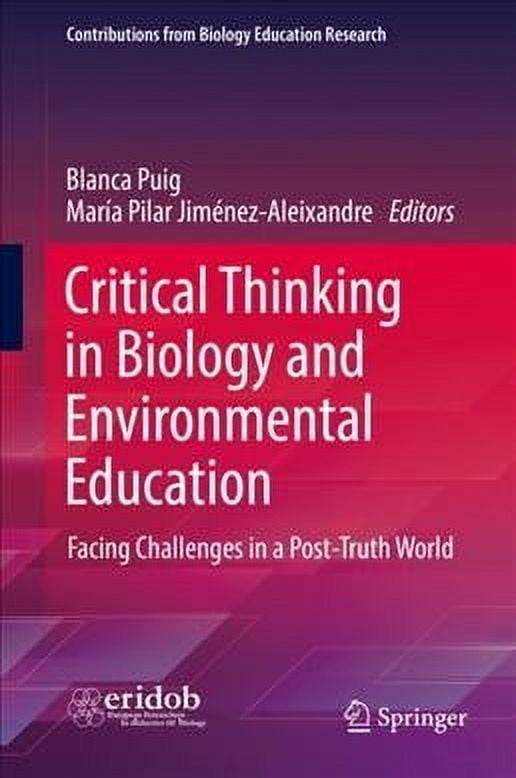Contributions from Biology Education Research: Critical Thinking in Biology and Environmental ...