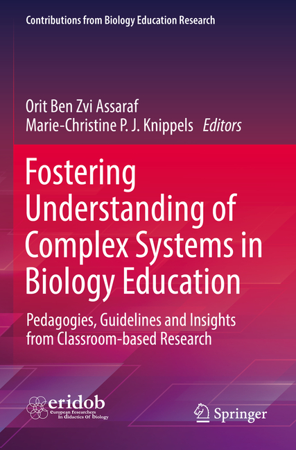 Contributions from Biology Education Res Fostering Understanding of Complex Systems in Biology ...