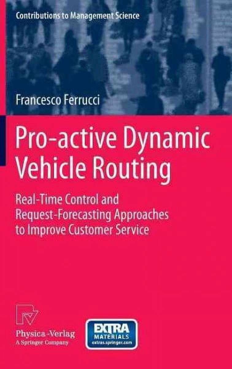 Contributions to Management Science: Pro-Active Dynamic Vehicle Routing ...