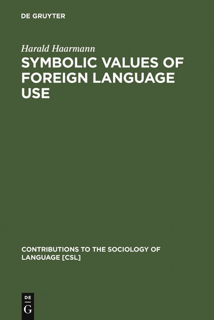 Contributions to the Sociology of Language [Csl]: Symbolic Values of ...