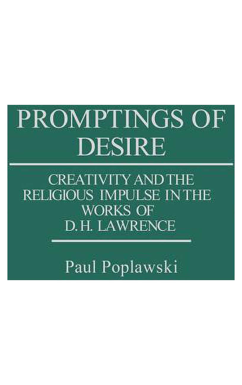 Contributions to the Study of World Lite Promptings of Desire: Creativity and the Religious ...