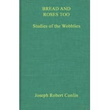 Contributions in American History Bread and Roses Too: Studies of the ...