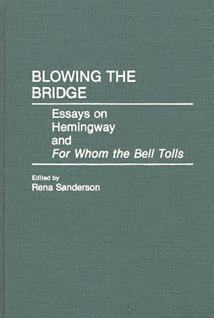 Contributions in American Studies Blowing the Bridge: Essays on ...