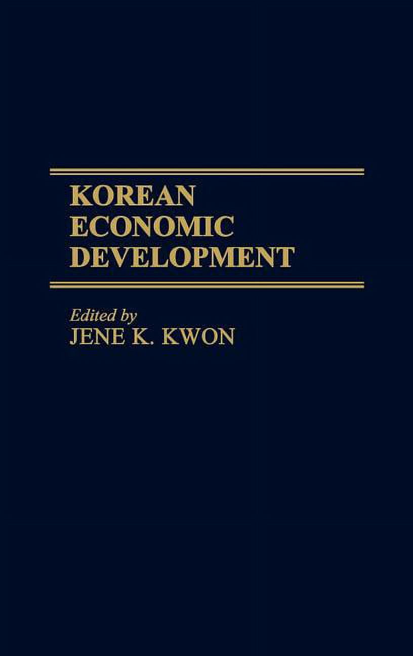 Contributions in Economics and Economic Korean Economic Development ...