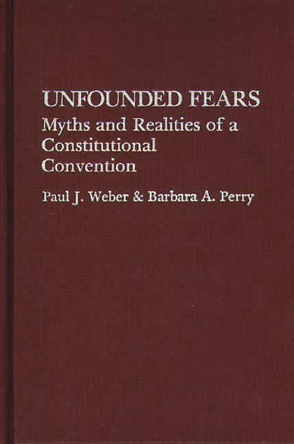 Contributions in Legal Studies Unfounded Fears: Myths and Realities of ...