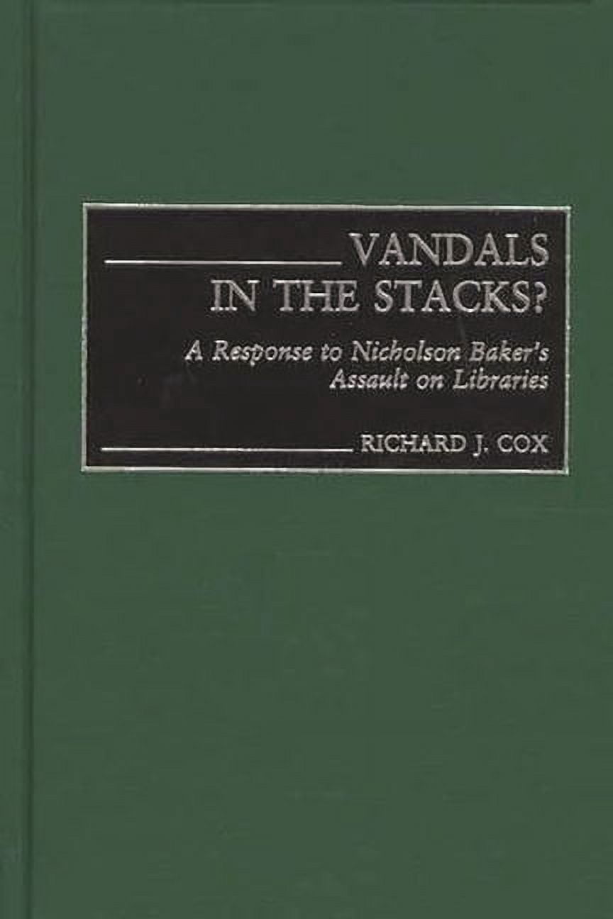 Contributions in Librarianship and Infor Vandals in the Stacks?: A ...