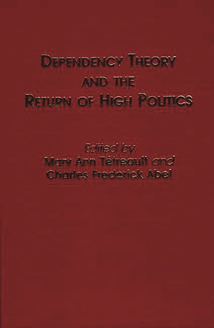 Contributions in Political Science Dependency Theory and the Return of ...