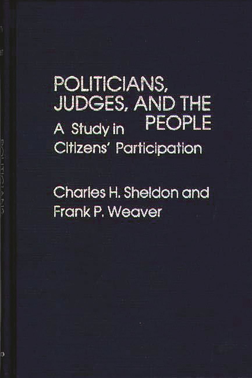 Contributions in Political Science Politicians, Judges, and the People ...