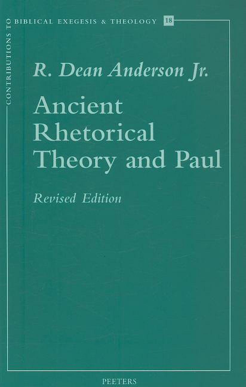 Ancient Rhetorical Theory and Paul (Paperback) by Rd Anderson - Walmart.com