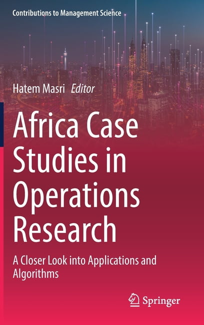Contributions to Management Science Africa Case Studies in Operations ...