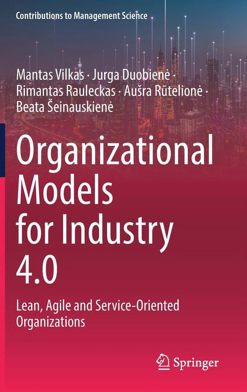 Contributions to Management Science Organizational Models for Industry ...
