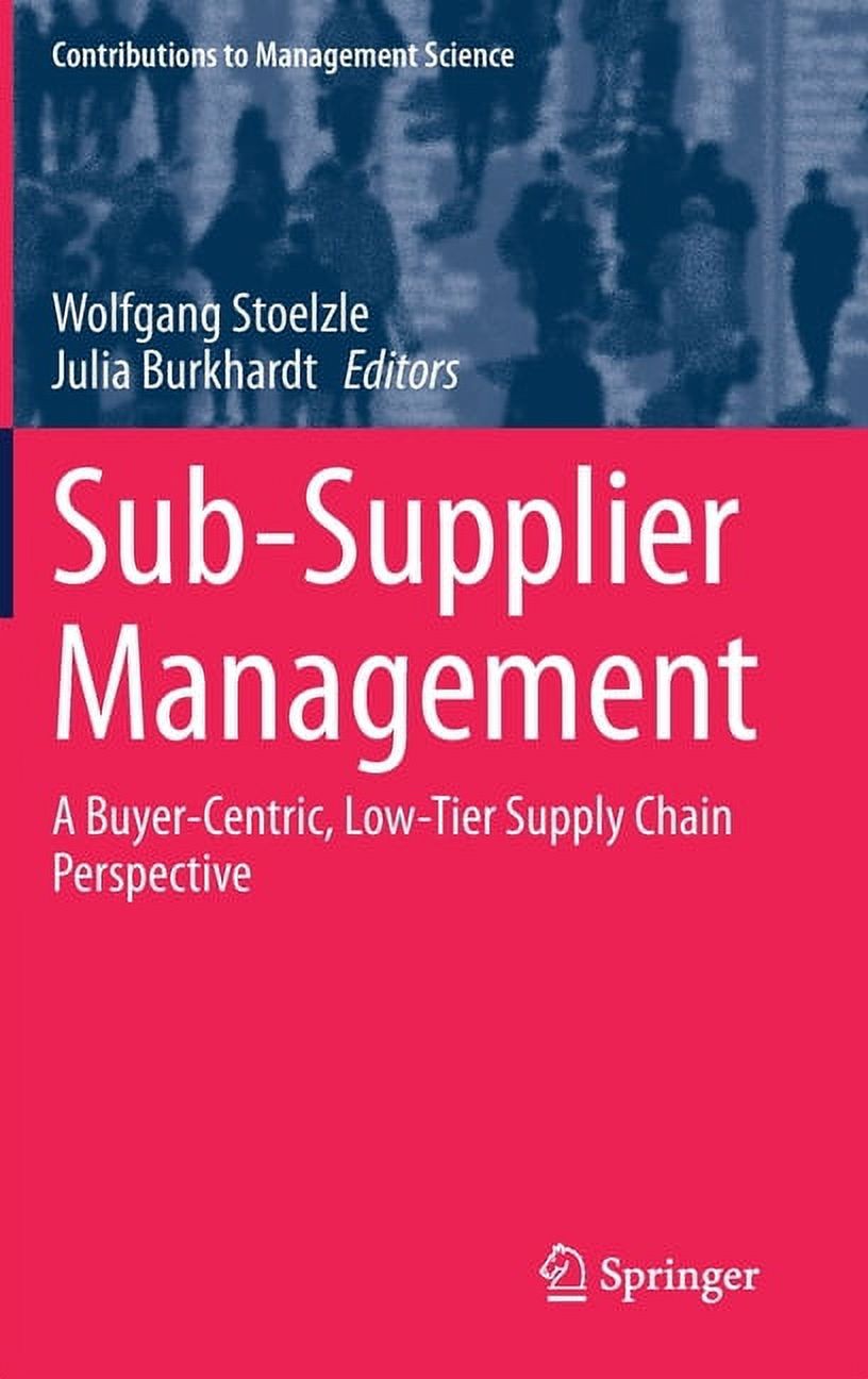 Contributions to Management Science Sub-Supplier Management: A Buyer ...