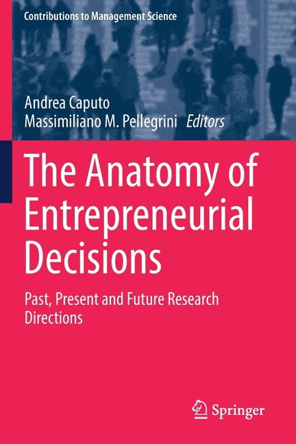 Contributions to Management Science The Anatomy of Entrepreneurial ...